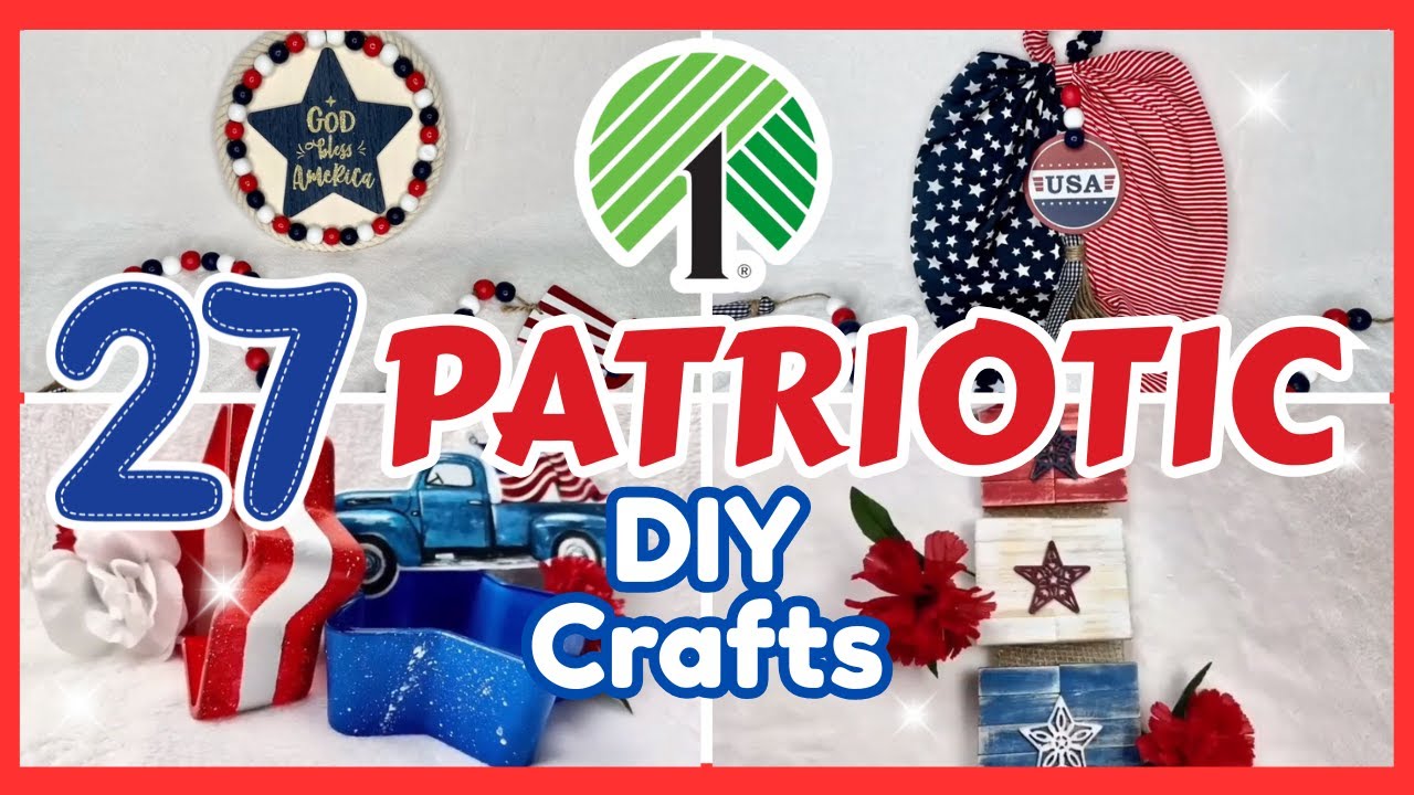 27 Dollar Tree PATRIOTIC Easy Crafts for 4th of July, Memorial Day & More!