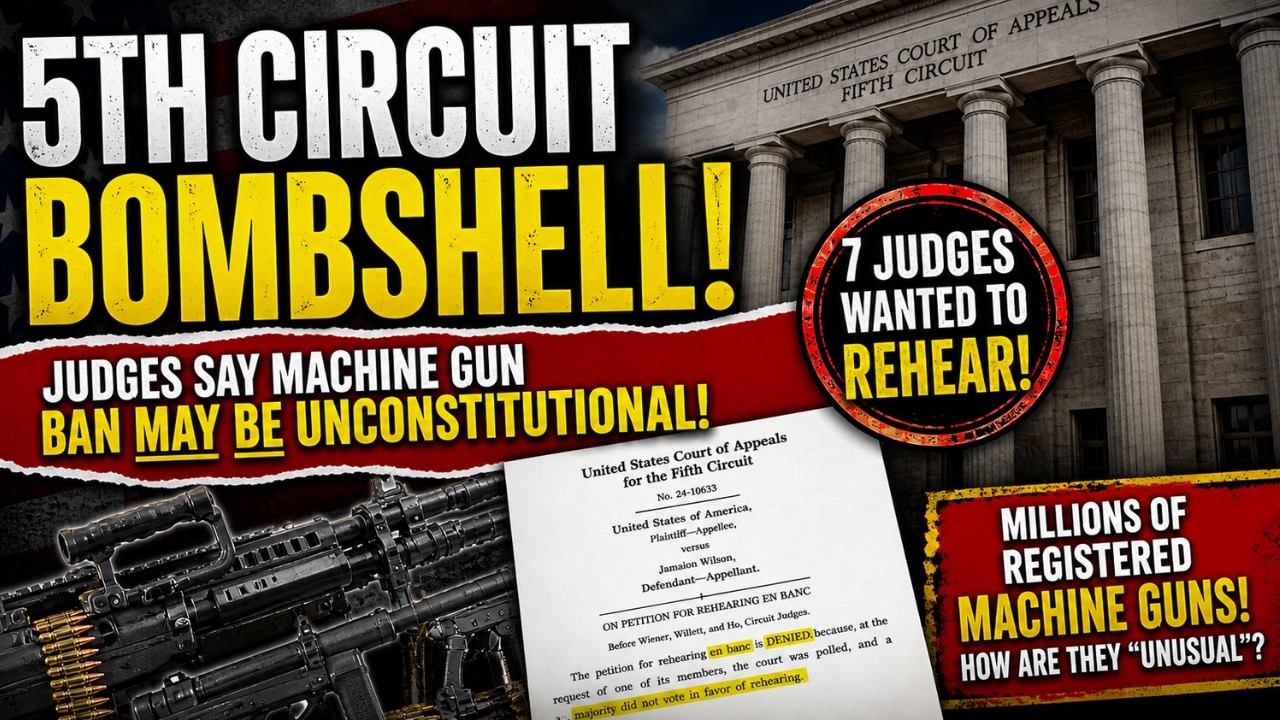 5th Circuit BOMBSHELL: Judges Say Machine Gun Ban May Be UNCONSTITUTIONAL