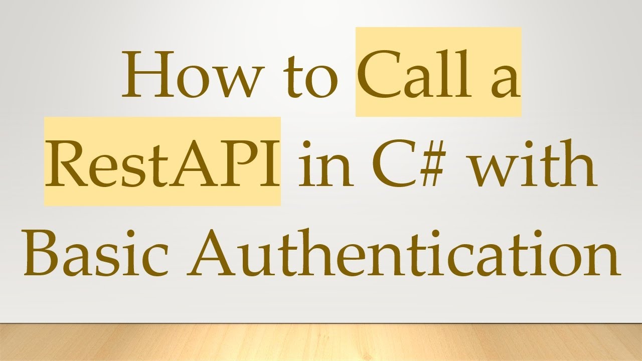How to Call a RestAPI in C# with Basic Authentication