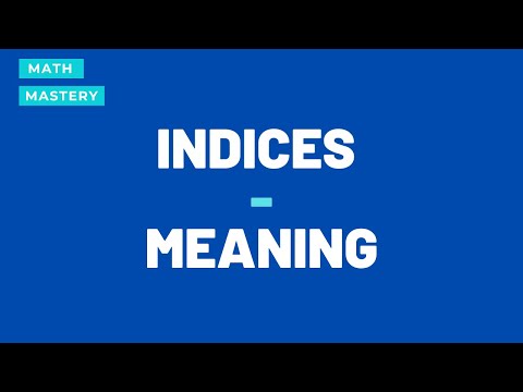 Lesson 1 - Indices ~ Meaning