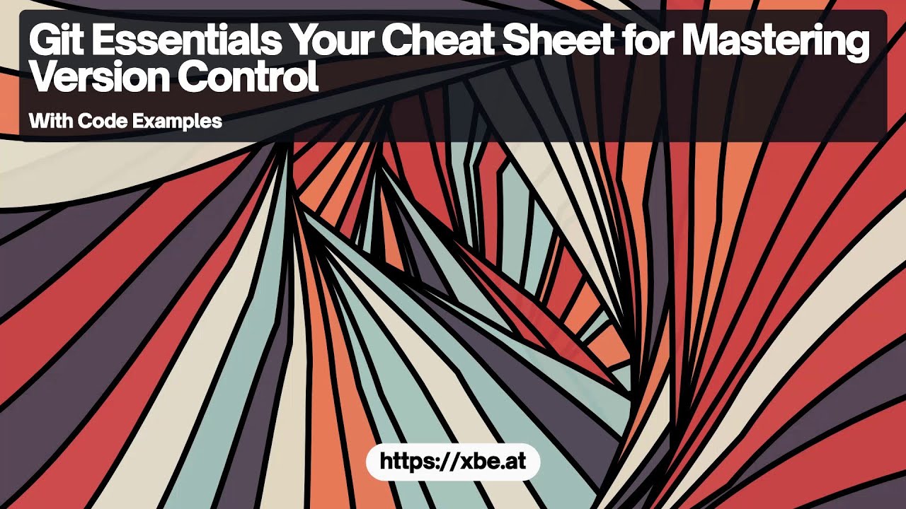 Git Essentials Your Cheat Sheet for Mastering Version Control