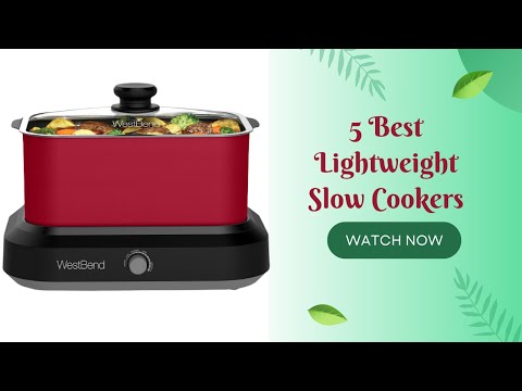 5 Best Lightweight Slow Cookers