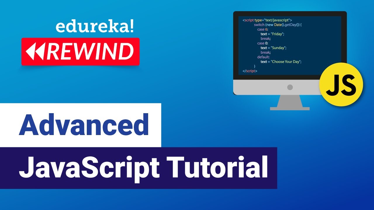 Advanced Java script Tutorial  | JavaScript Training | JavaScript Programming  | Edureka Rewind - 5