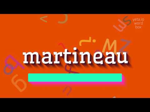 How to say "martineau"! (High Quality Voices)