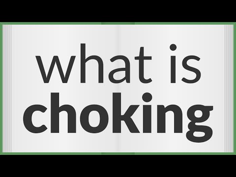 Choking | meaning of Choking