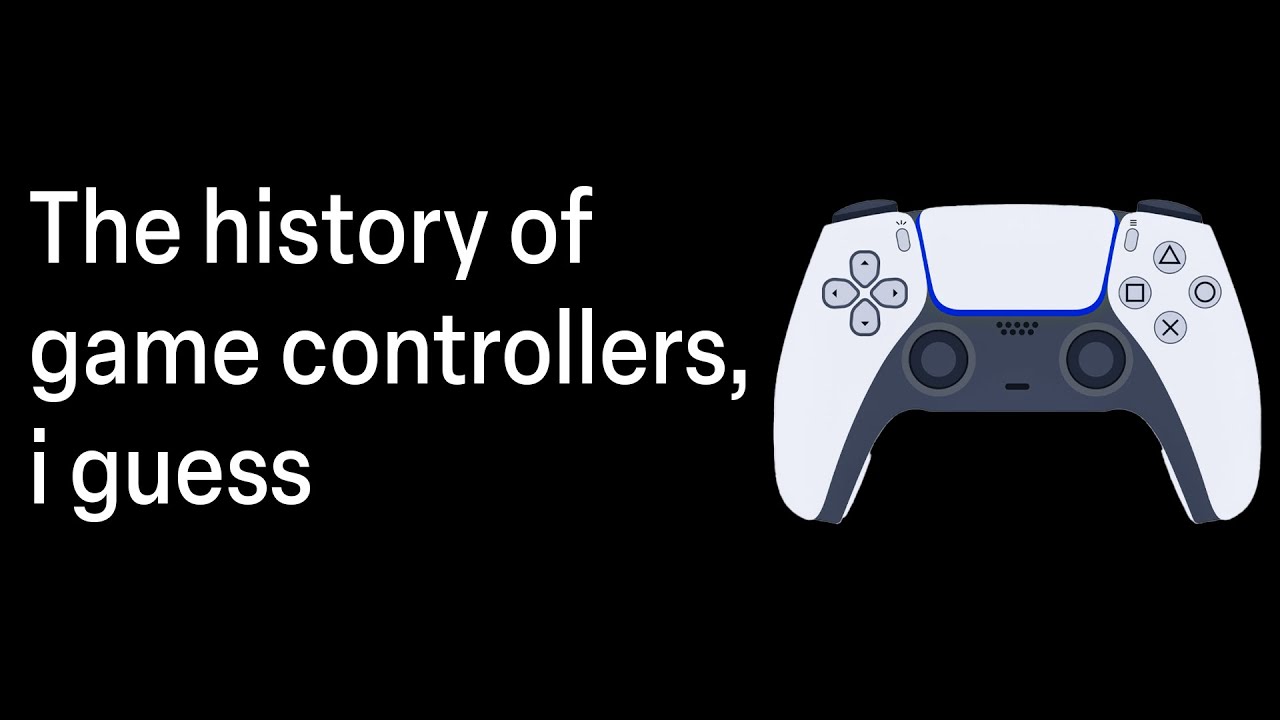 the history of game controllers, i guess