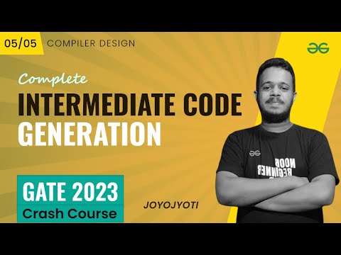 Intermediate Code Generation | Compiler Design| GATE 2023 CRASH COURSE