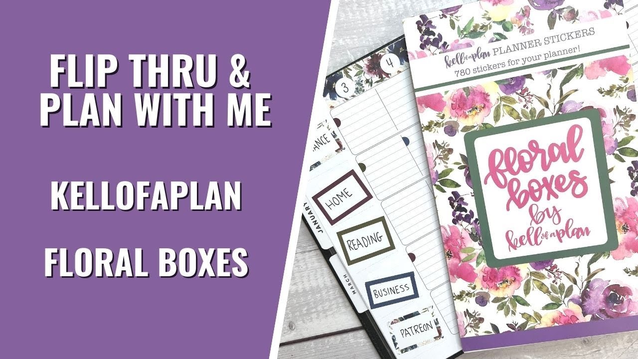 FLIP THRU & PLAN WITH ME | KELLOFAPLAN FLORAL BOXES