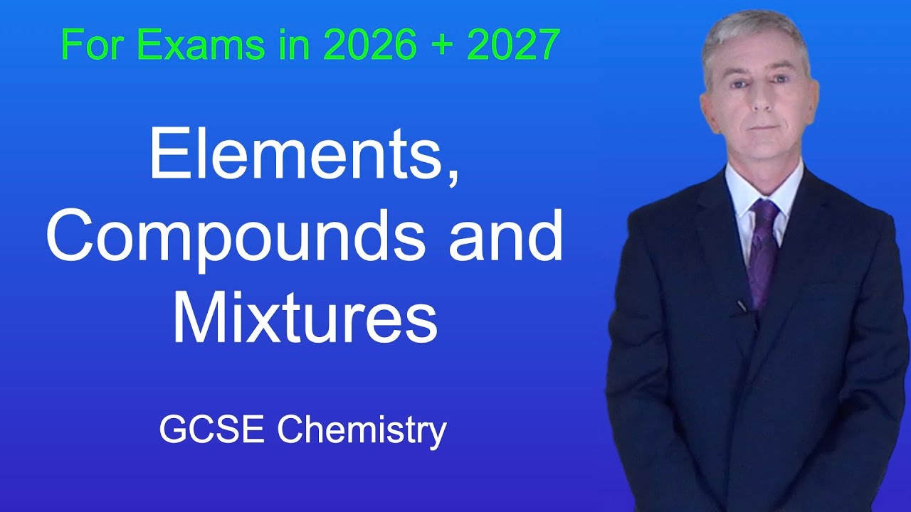 Understanding Elements, Compounds, and Mixtures in GCSE Chemistry | Galaxy.ai