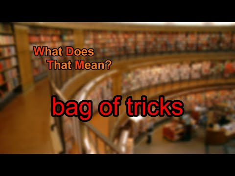 What does bag of tricks mean?