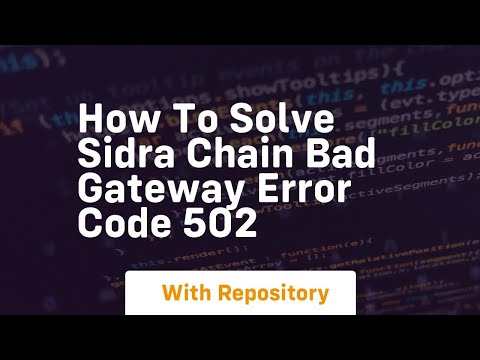 How to solve sidra chain bad gateway error code 502