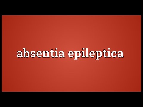 Absentia epileptica Meaning