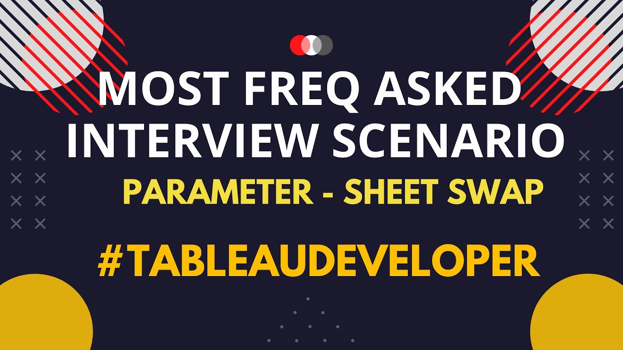 Tableau Interview Scenario | Parameter Sheet Swap