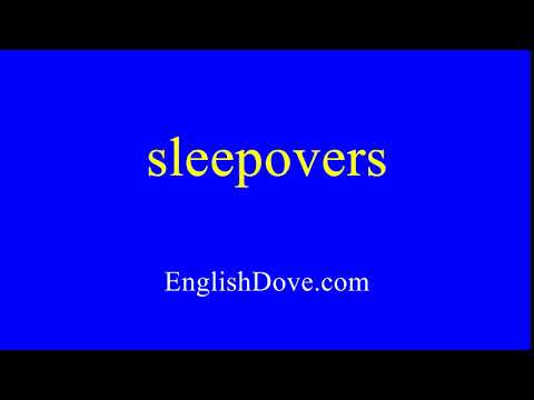 How to pronounce sleepovers in American English.