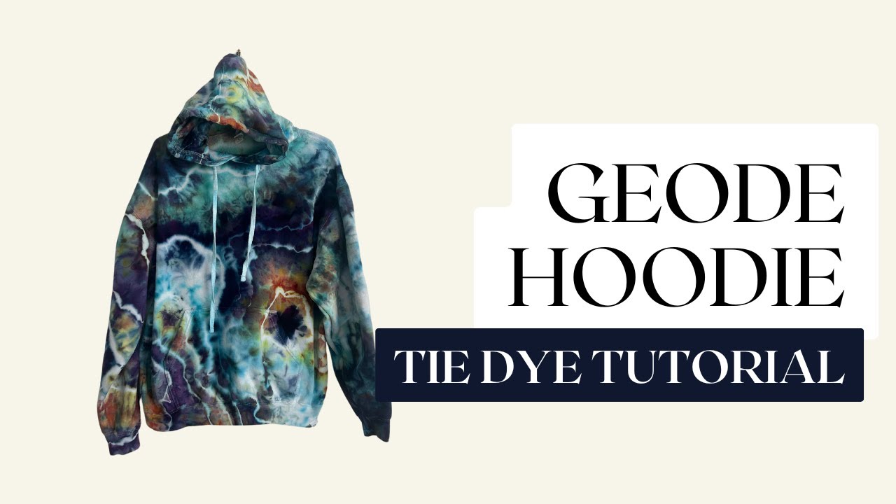 How I Made This Epic Geode Tie Dye Hoodie!