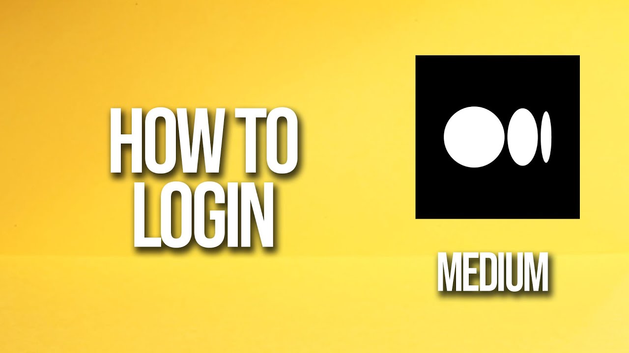 How To Login Medium Tutorial