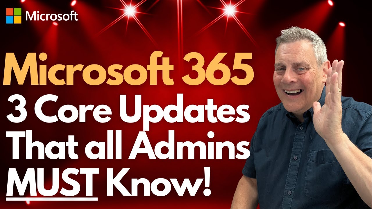 Top 3 Essential Microsoft 365 Updates for Admins