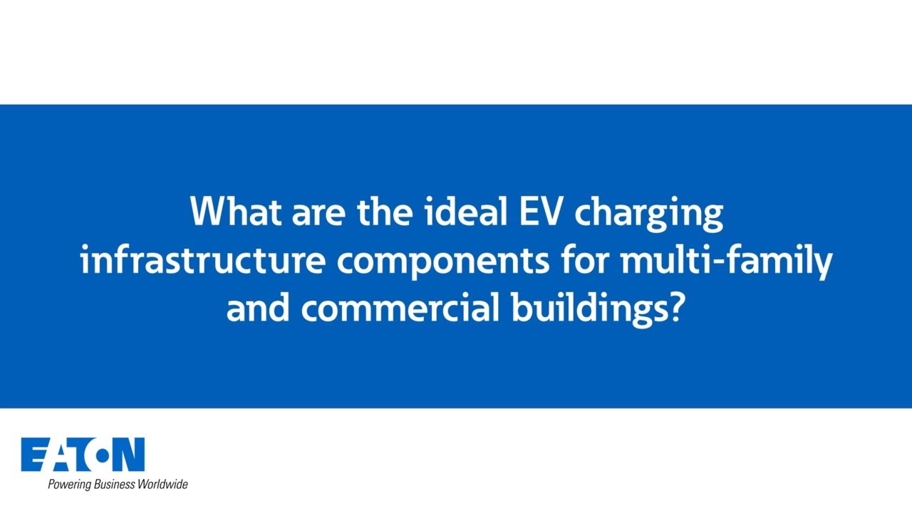 What are the ideal EV charging infrastructure components for multi-family and commercial buildings?