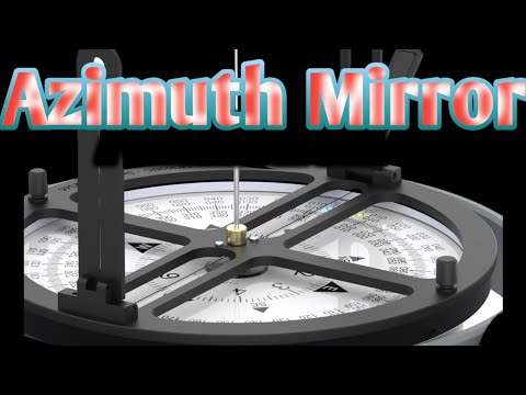 Azimuth Mirror, Azimuth Circle ....