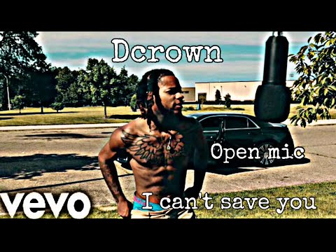 Dcrown I can’t save you - one mic