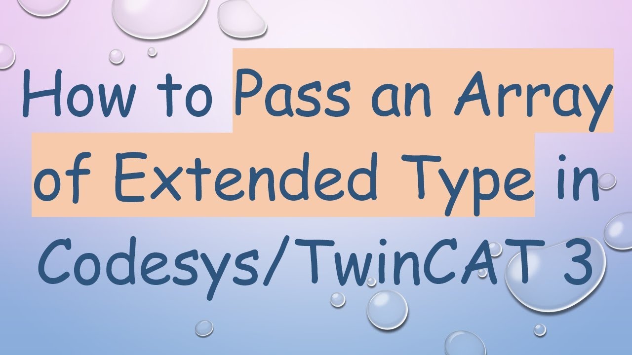 How to Pass an Array of Extended Type in Codesys/TwinCAT 3