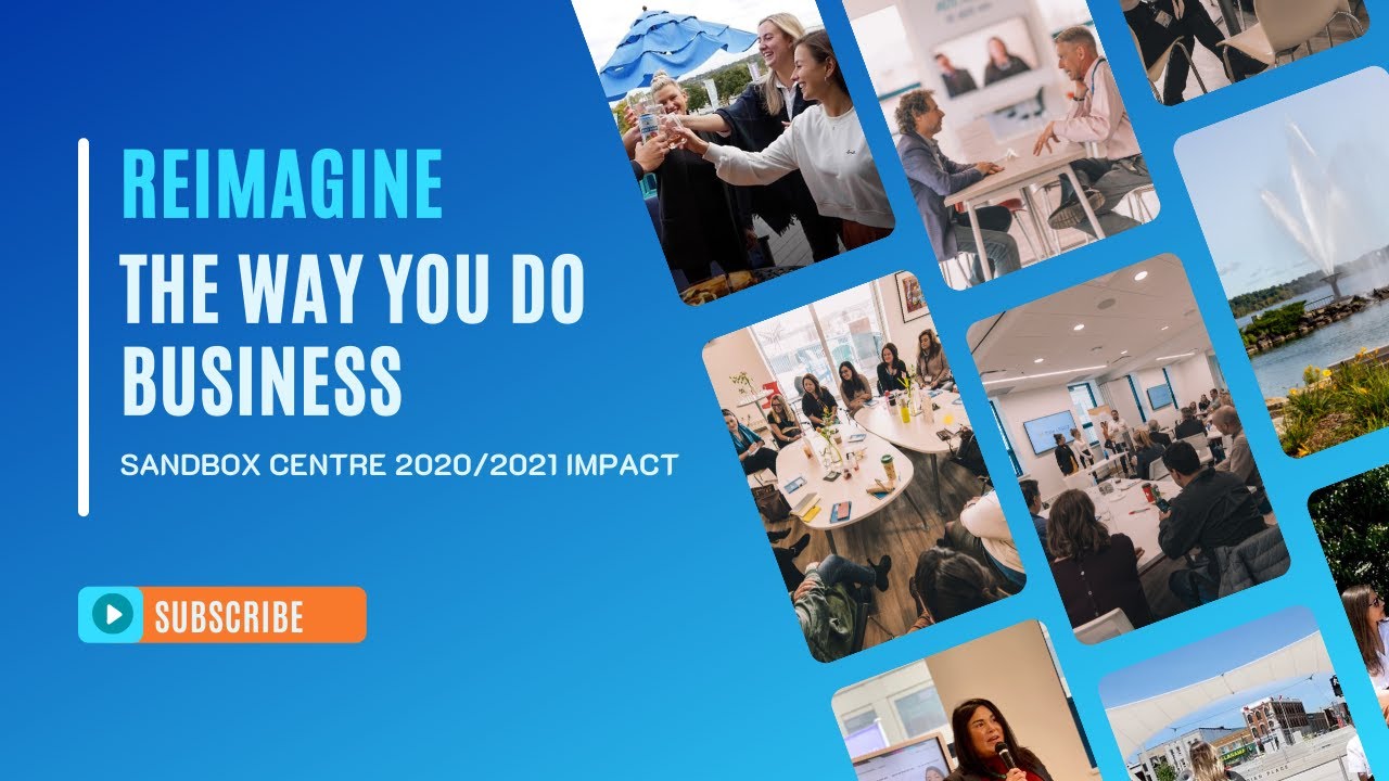 Reimagine The Way You Do Business | Sandbox Centre 2020/2021 Impact