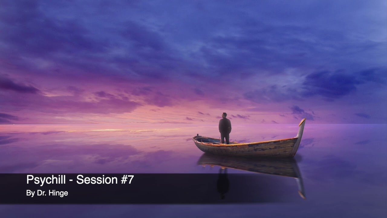 Psychill - Session #7