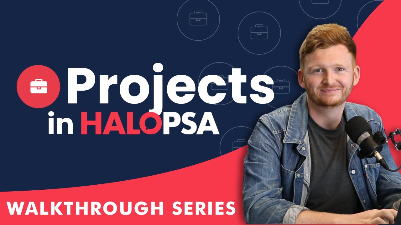 Projects Overview | HaloPSA with Tim Barton-Wines