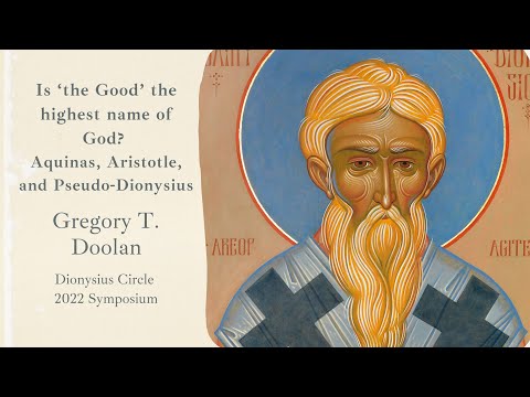 Gregory T. Doolan: is ‘the Good’ the highest name of God? Aquinas, Aristotle, Pseudo-Dionysius