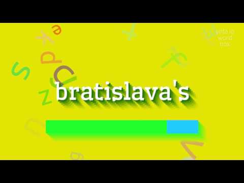 How to say "bratislava's"! (High Quality Voices)