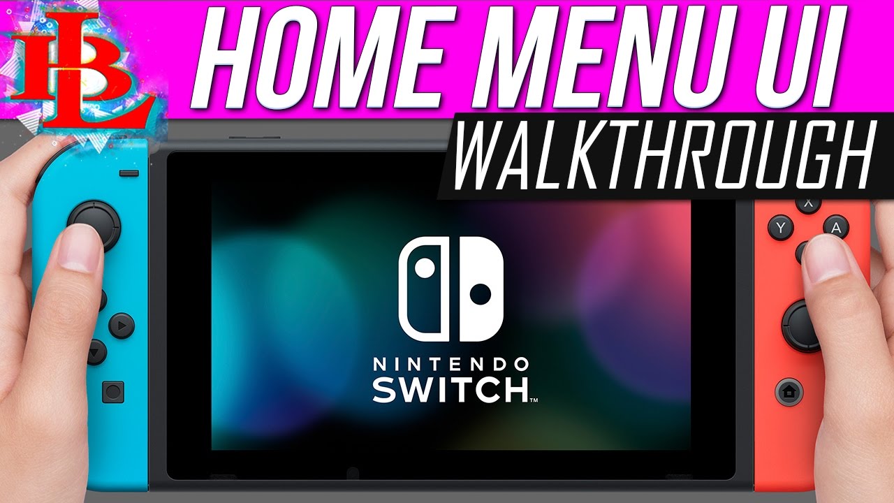 NINTENDO SWITCH HOME MENU WALKTHROUGH - UI EXPLAINED (User Interface)