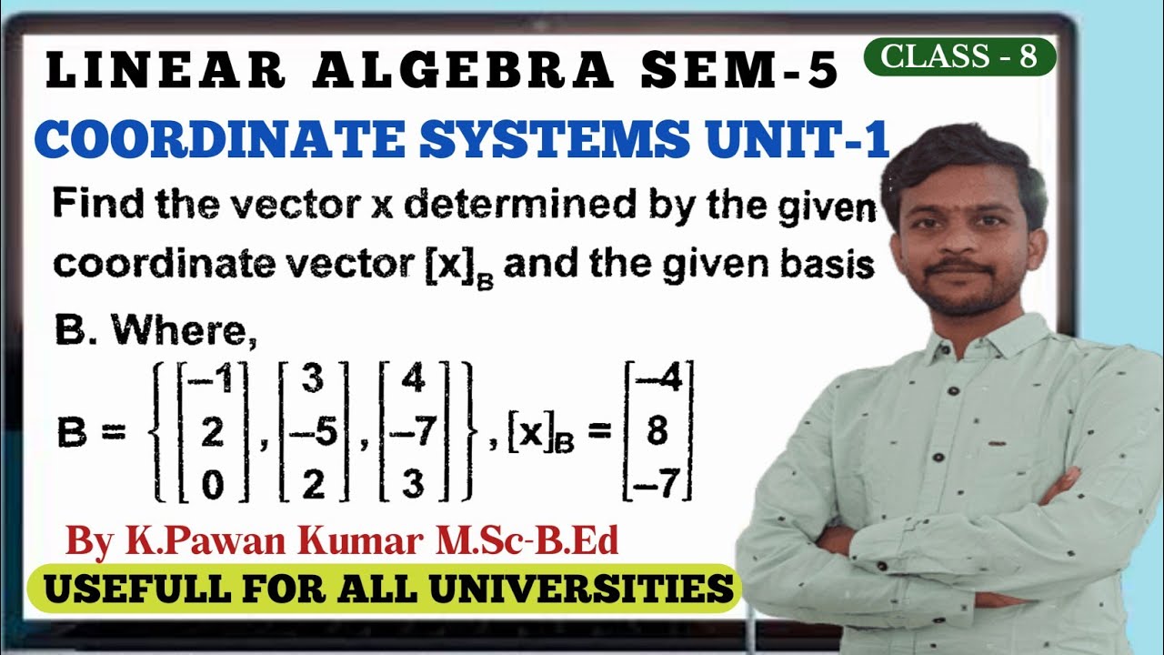 Linear algebra | Finding Coordinate vector | Unit-1 | VSP UNITY