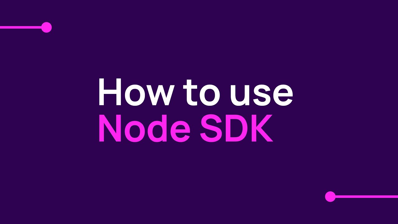 How to use Node SDK