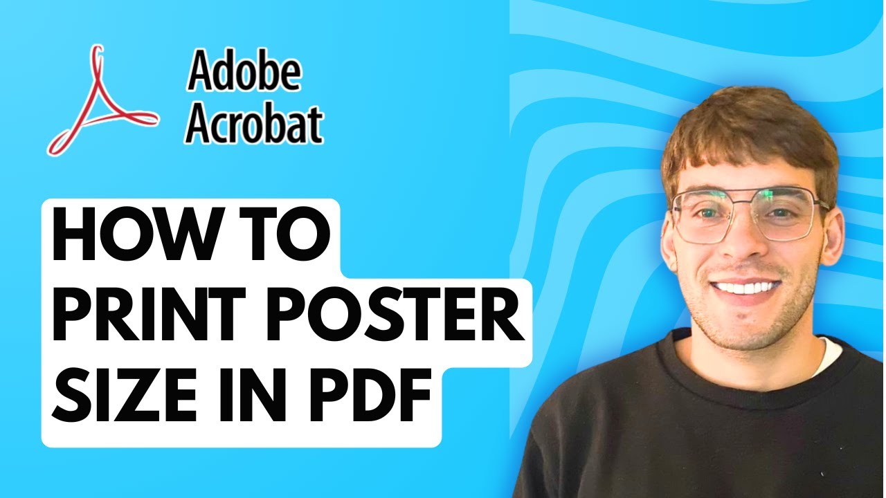How to Print Poster Size in PDF Using Adobe Acrobat Pro DC [2026 Full Guide]