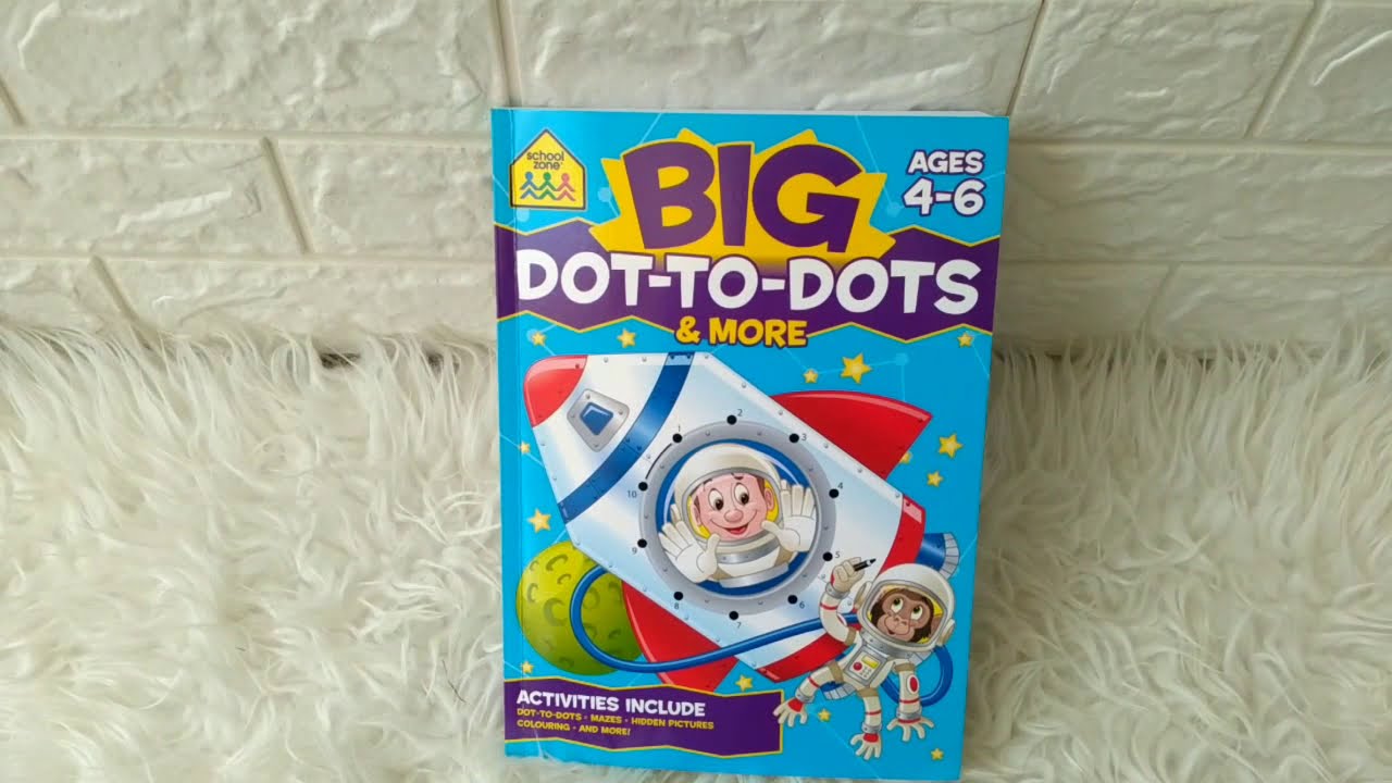 School Zone BIG DOT-TO-DOTS & MORE Workbook (Ages 4-6)