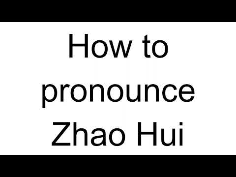 How to Pronounce Zhao Hui (Chinese)