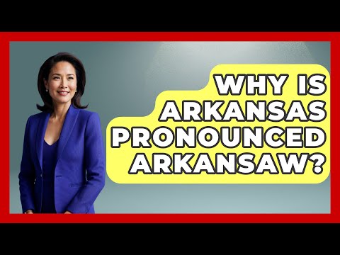 Why Is Arkansas Pronounced Arkansaw? - Southern Culture Collective