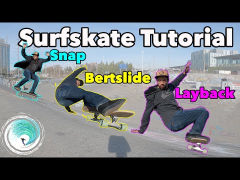 How to Surfskate: Learn to frontside Snap, Bertslide, and Layback