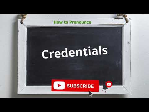 How to pronounce credentials | Meaning of credentials