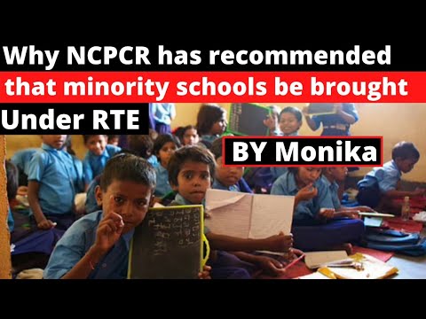 Why NCPCR has recommended that minority schools be brought under RTE | Current affairs 2021
