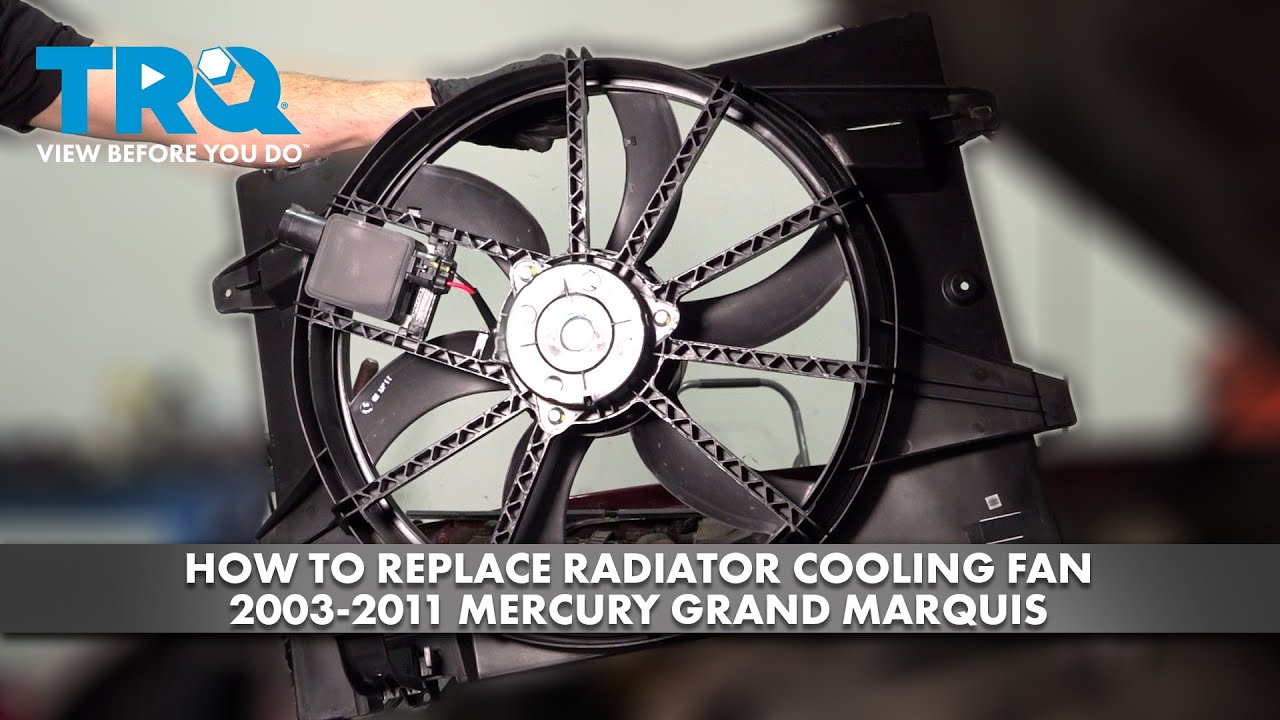 How to Replace Radiator Cooling Fan 2003-2011 Mercury Grand Marquis