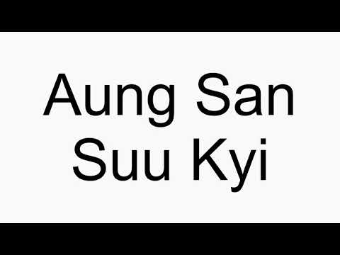 How to pronounce Aung San Suu Kyi