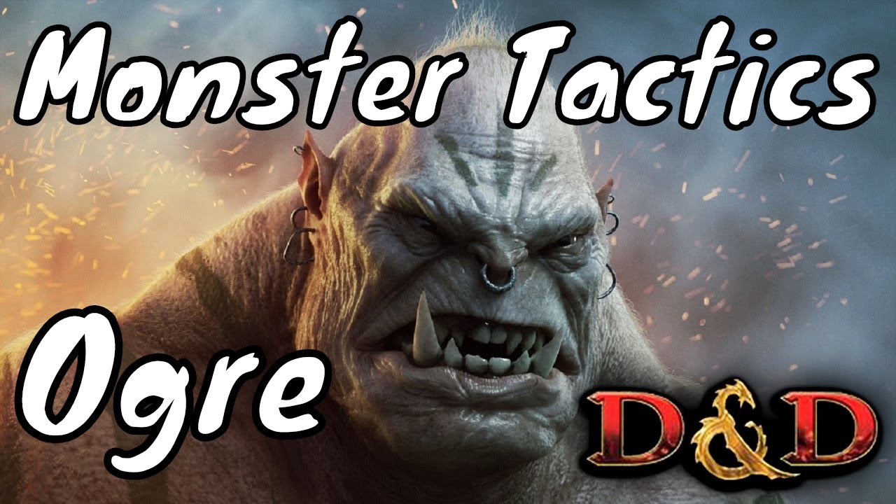 D&D (5e): Monster Tactics, Ogre