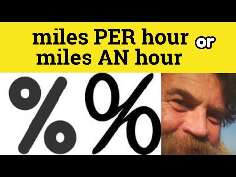 π΅ PER vs A - Miles PER hour or Miles AN Hour - Per or A Difference