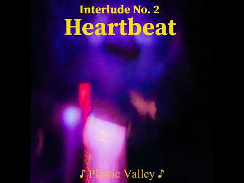 Steam Community :: Video :: (Interlude No. 2) Heartbeat | Plastic Valley