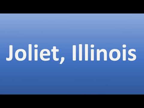 How to Pronounce Joliet, Illinois