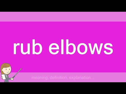 rub elbows