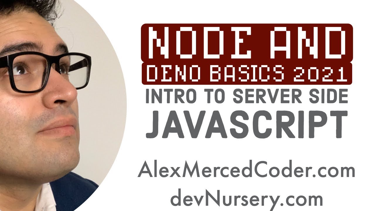 AM Coder - Intro to Server Side Javascript 2021 (The Basics of Node and Deno)