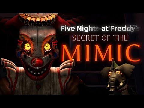Secret Of The Mimic Is TERRIFYING | FNAF SOTM Pt 1