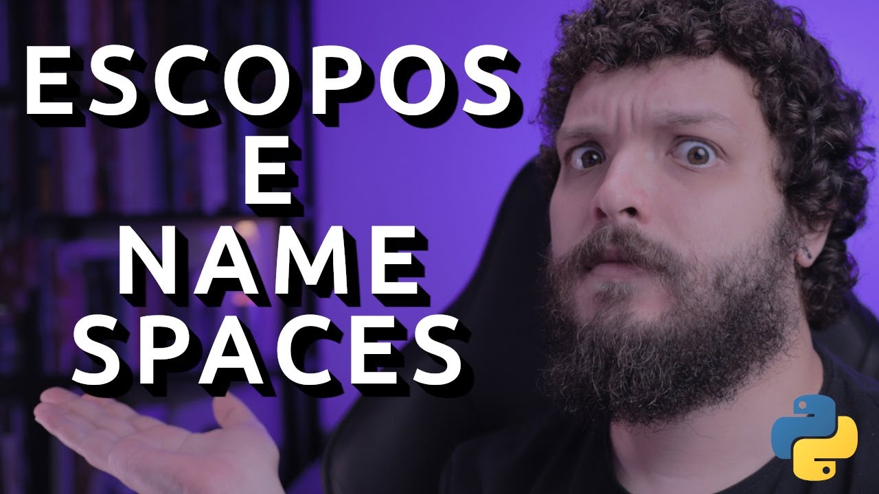Escopos e Namespaces | Live de Python #238